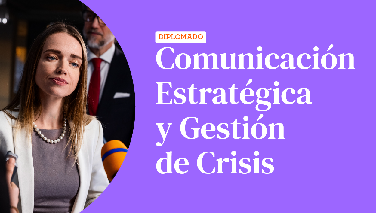 Diplomado en Comunicación Estratégica y Gestión de Crisis | Anáhuac ...